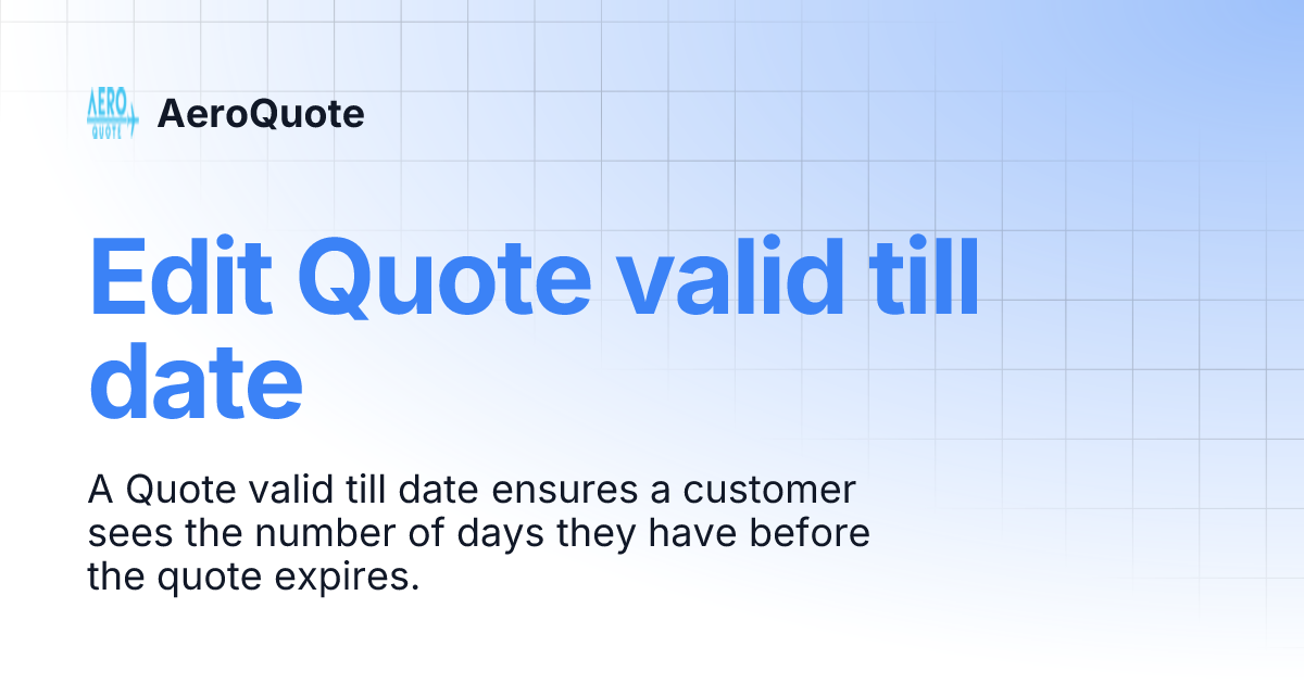 Edit Quote valid till date | AeroQuote