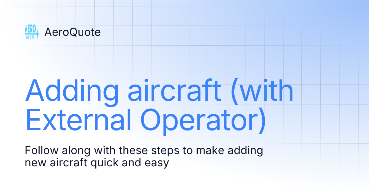 Adding aircraft (with External Operator) | AeroQuote